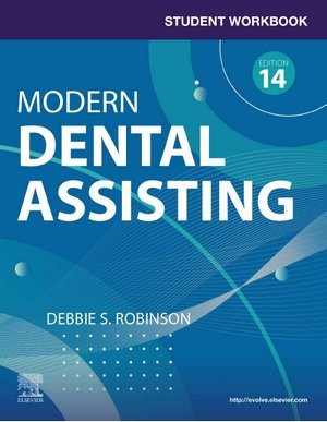 Student Workbook for Modern Dental Assisting, 14th Edition (Epub ...