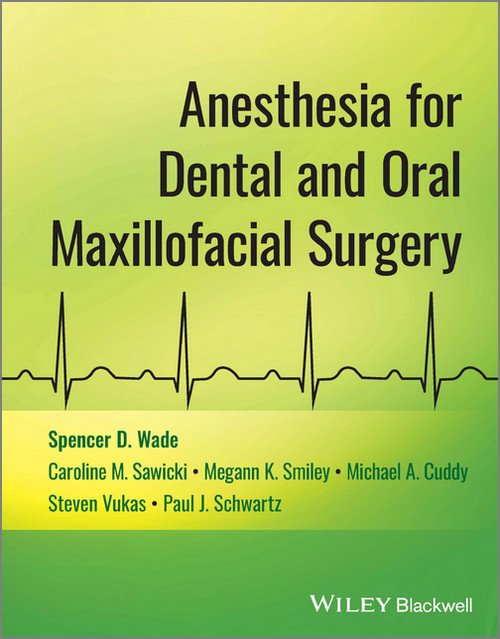 Anesthesia for Dental and Oral Maxillofacial Surgery - Dentistry eBooks